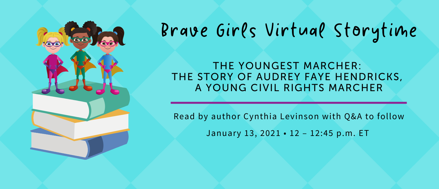 Brave Girls Virtual Storytime: "The Youngest Marcher: The Story of ...
